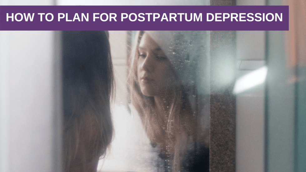 How to Plan for Postpartum Depression - Genesis Gold