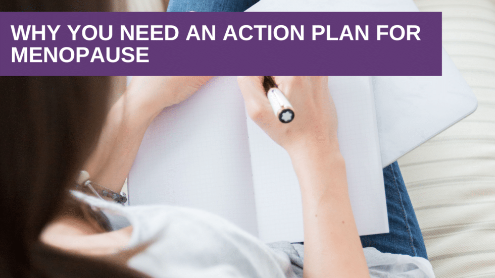 Do You Need an Action Plan for Menopause? - Genesis Gold