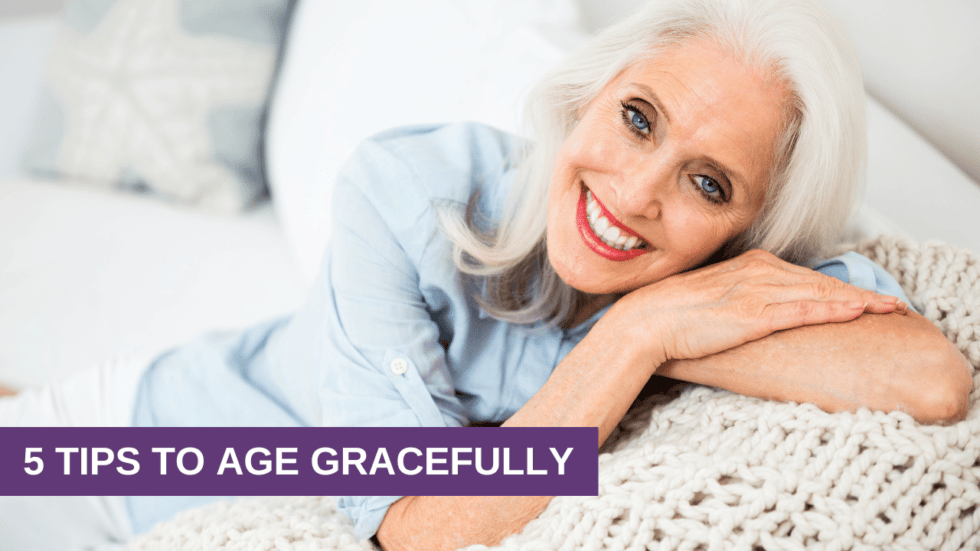 5 Tips to Age Gracefully - Genesis Gold