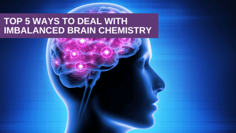 Top 5 Ways to Deal with Imbalanced Brain Chemistry - Genesis Gold