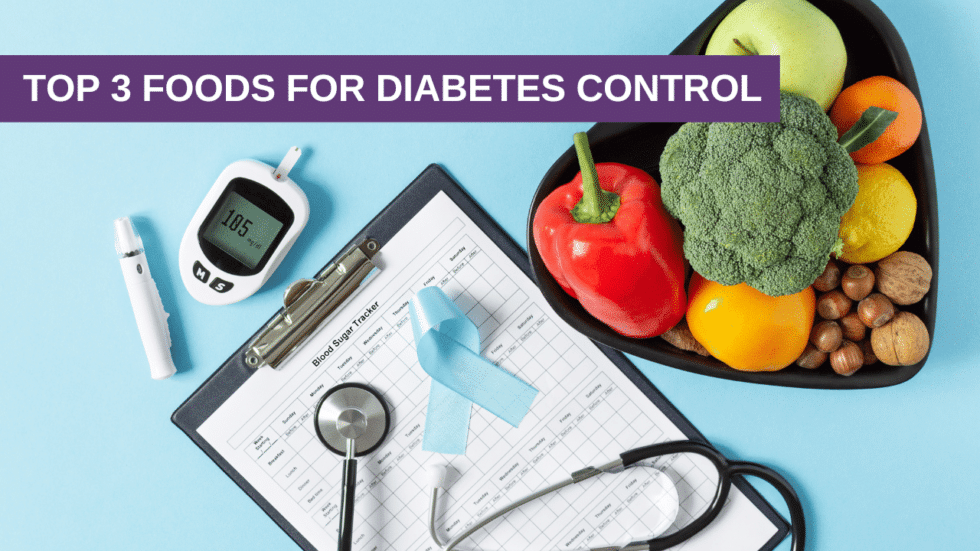 Top 3 Foods for Diabetes Control - Genesis Gold