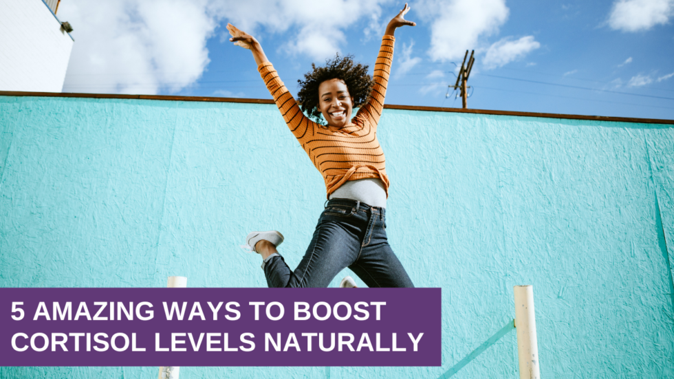 5 Amazing Ways to Boost Cortisol Levels Naturally - Genesis Gold