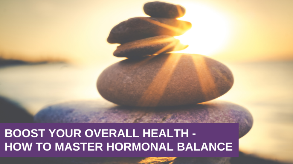 Boost Your Overall Health - How To Master Hormonal Balance - Genesis Gold